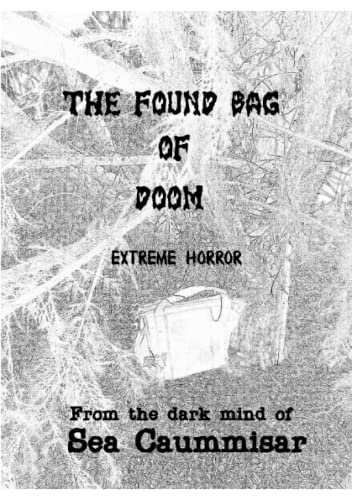The Found Bag of Doom: Extreme Horror (Boss Universe (Dark Web)) By Sea ...