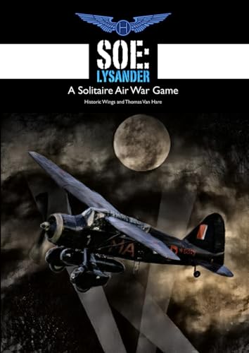 SOE: Lysander: A Solitaire Air War Game (Historic Wings Air War Games ...