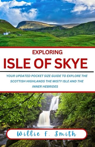 Isle of skye travel guide 2023-2024: Your Updated Pocket Size Guide to ...