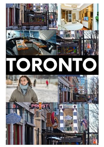 TORONTO TRAVEL GUIDE 2024: Revealing the city's Kept Secrets, Embracing ...