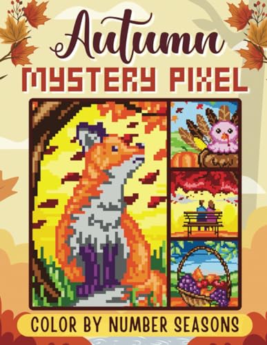 Mystery Pixel Color by Number - Seasons: Autumn: 50 Melancholic Images ...