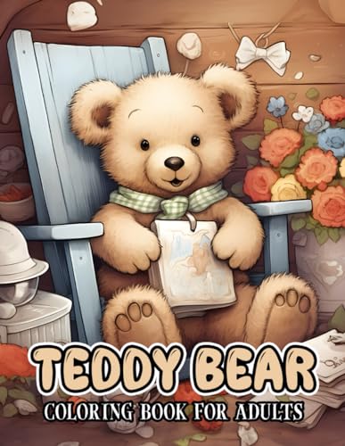 Teddy Bear Coloring Book: with Stress Relieving Teddy Bear Designs ...