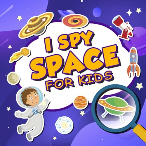 I Spy Space For Kids: A Fun Guessing Game Book for Toddlers and ...