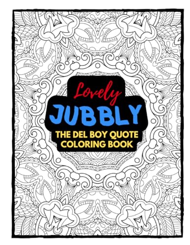 The Del Boy Colouring Book: 30 Classic Quotes from Only Fools and ...