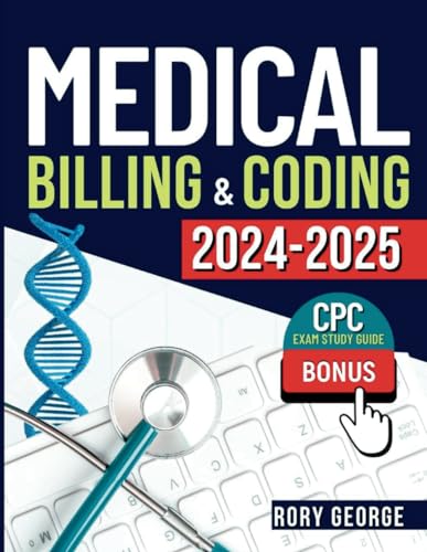 Medical Billing & Coding 2024-2025: Learn & Excel! Audio | Legal Guidelines | Q&A | CPC Study ...