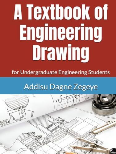 A Textbook of Engineering Drawing: for Undergraduate Engineering ...