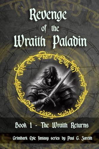 Revenge of the Wraith Paladin: Book 1 - The Wraith's Return By Zareith ...