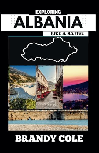 Exploring Albania Like A Native: The Complete Albania Travel Guide With ...