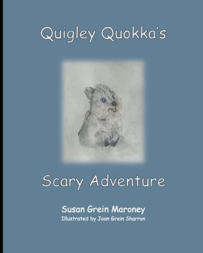 Quigley Quokka's Scary Adventure By Maroney Susan | World of Books US