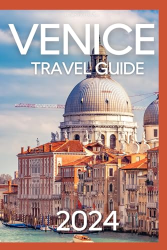 Venice Travel Guide: 2024 Full Guide to Discover the Italian City of ...