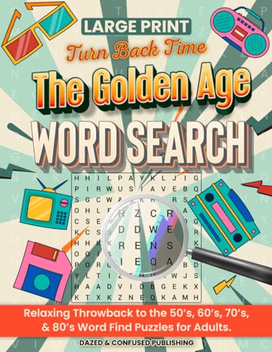 Turn Back Time The Golden Age Word Search Large Print: Relaxing ...