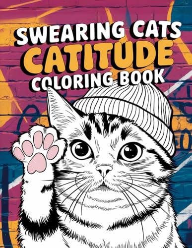 Swearing Cats Catitude Coloring book: Funny Cursing Kitty Memes ...