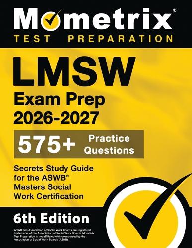 Lmsw Exam Prep 2025-2026 - 575+ Practice Questions, Secrets Study Guide ...