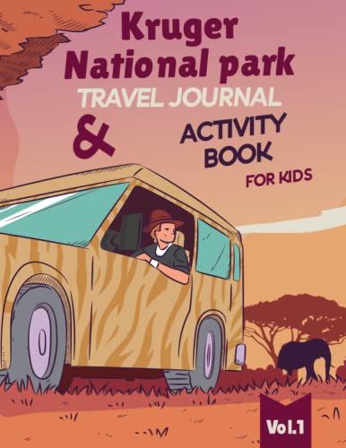 Kruger National Park Travel Journal and Activity Book for Kids : A Log ...